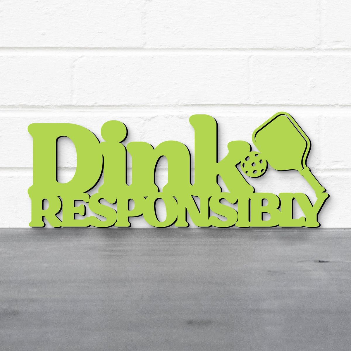 Dink Responsibly Pickleball Wall Art – Sticks and Steel